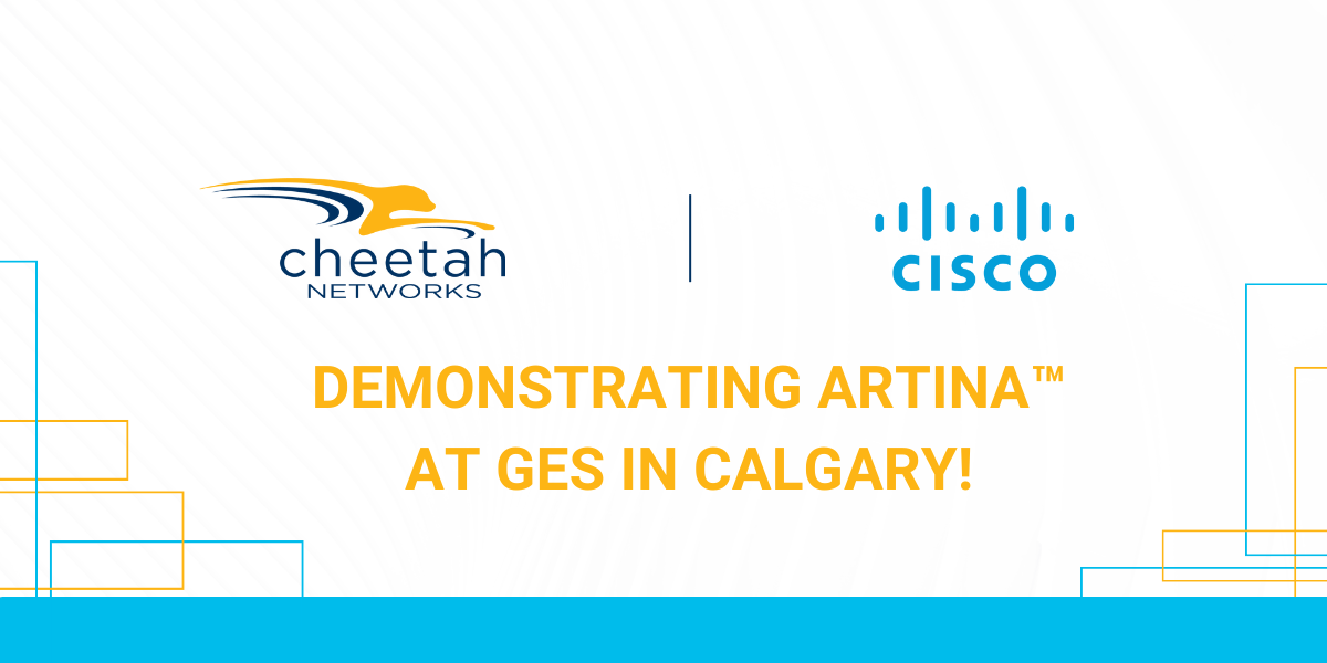 With Cisco at GES in Calgary - Cheetah Networks